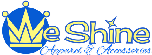 We Shine Apparel & Accessories - We Want You to Be You!